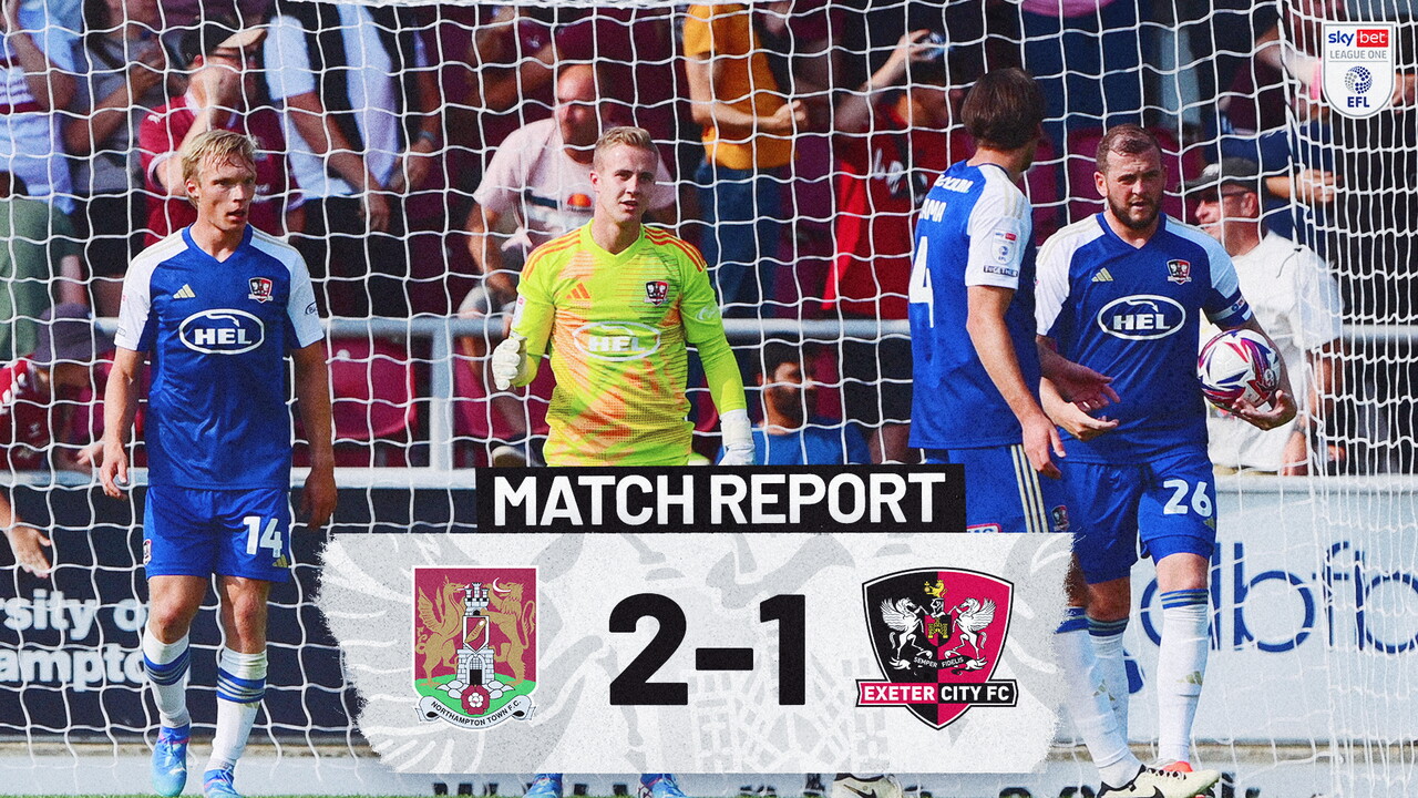 Match Report: Northampton Town 2 Exeter City 1 | Exeter City F.C.