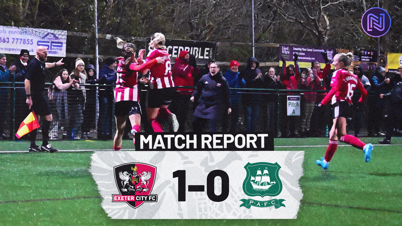 Women's Match Report: Exeter City 1 Plymouth Argyle 0 | Exeter City F.C.