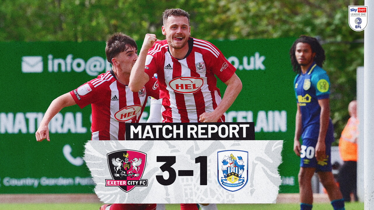 Match Report: Exeter City 3 Huddersfield Town 1 | Exeter City F.C.