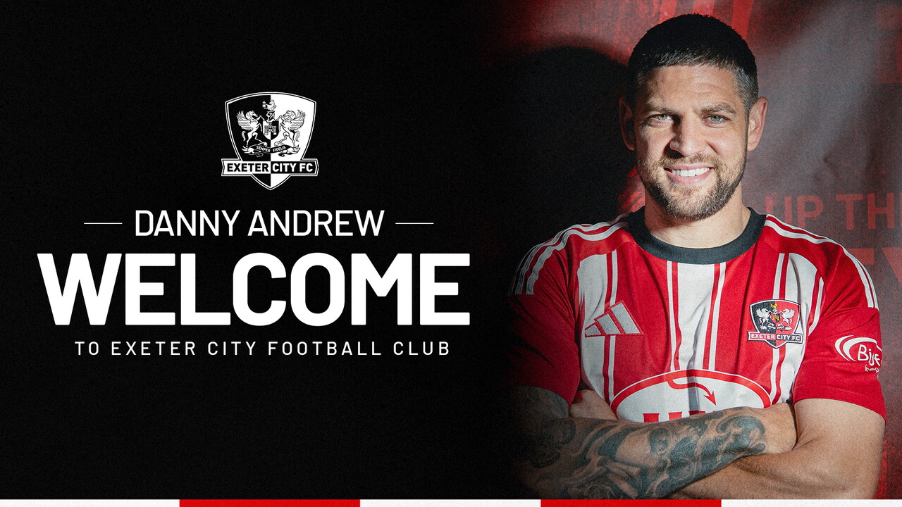 Danny Andrew signs on deadline day! | Exeter City F.C.
