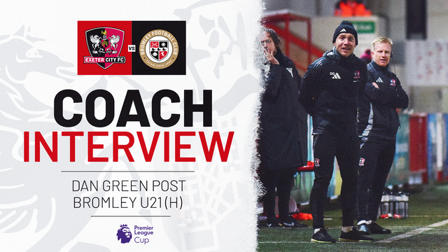 Dan Green following Premier League Cup victory over Bromley | Exeter ...