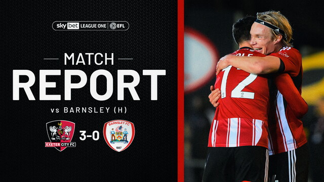 Match Report: Exeter City 3 Barnsley 0 | Exeter City F.C.