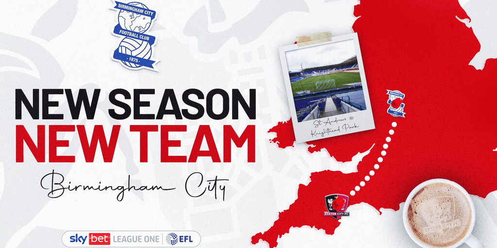 📝 New Season, New Team: Birmingham City | Exeter City F.C.