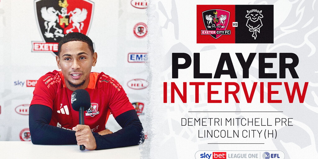Demetri Mitchell looks ahead to Lincoln clash | Exeter City F.C.