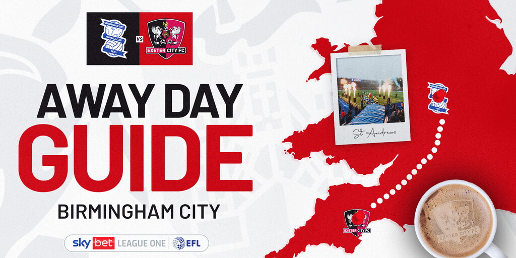 Away Day Guide: Birmingham City | Exeter City F.C.