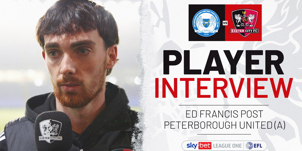 Ed Francis' thoughts on City's draw with Posh | Exeter City F.C.