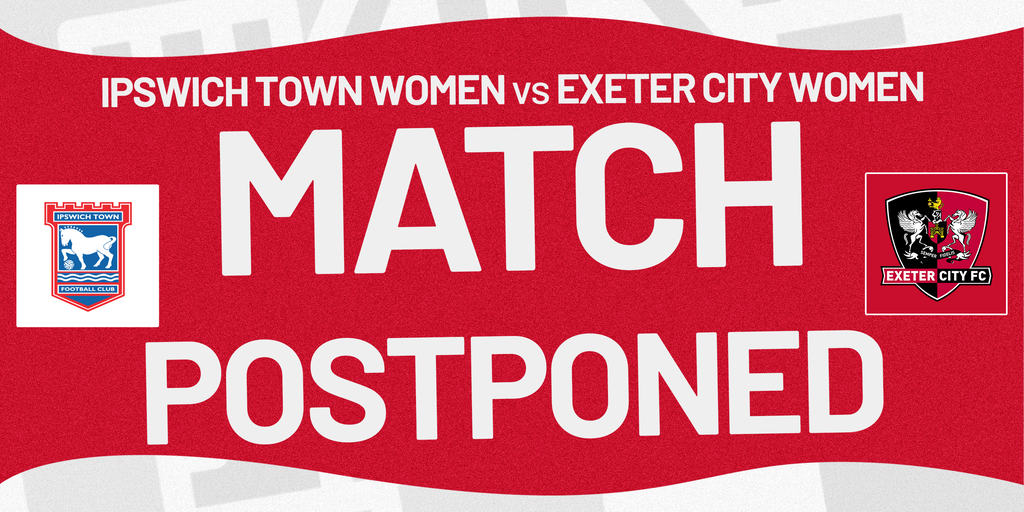 Ipswich Women Match Postponed | Exeter City F.C.