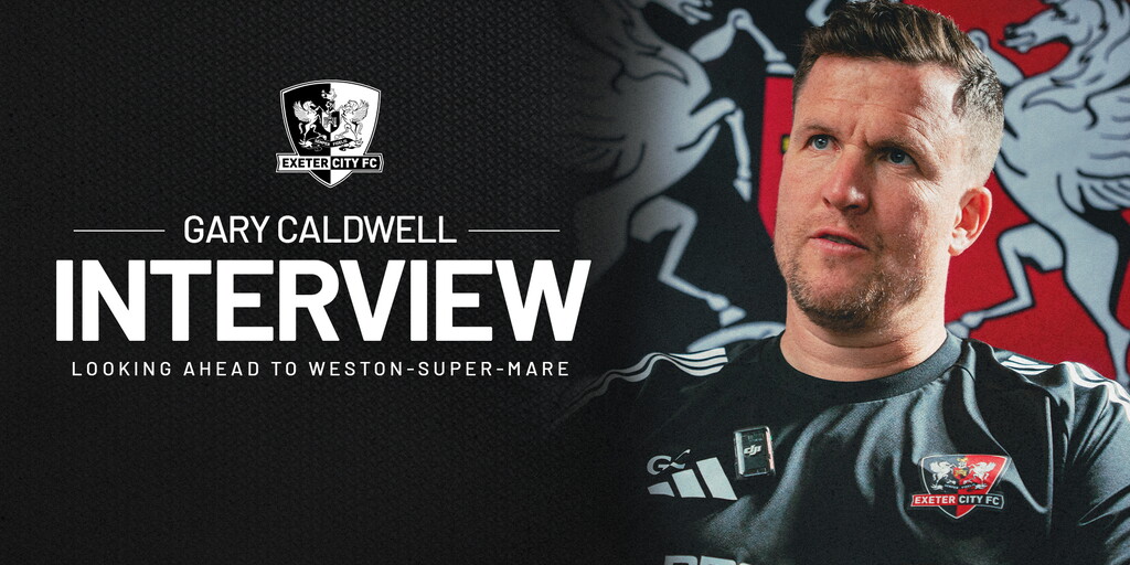 Gary Caldwell looks ahead to Weston-super-Mare friendly | Exeter City F.C.