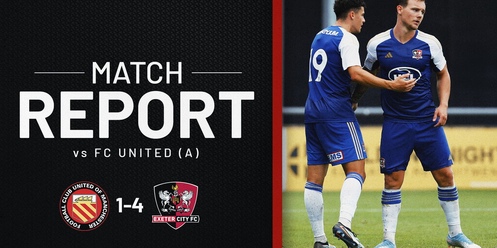 Match Report: FC United 1 City 4 | Exeter City F.C.