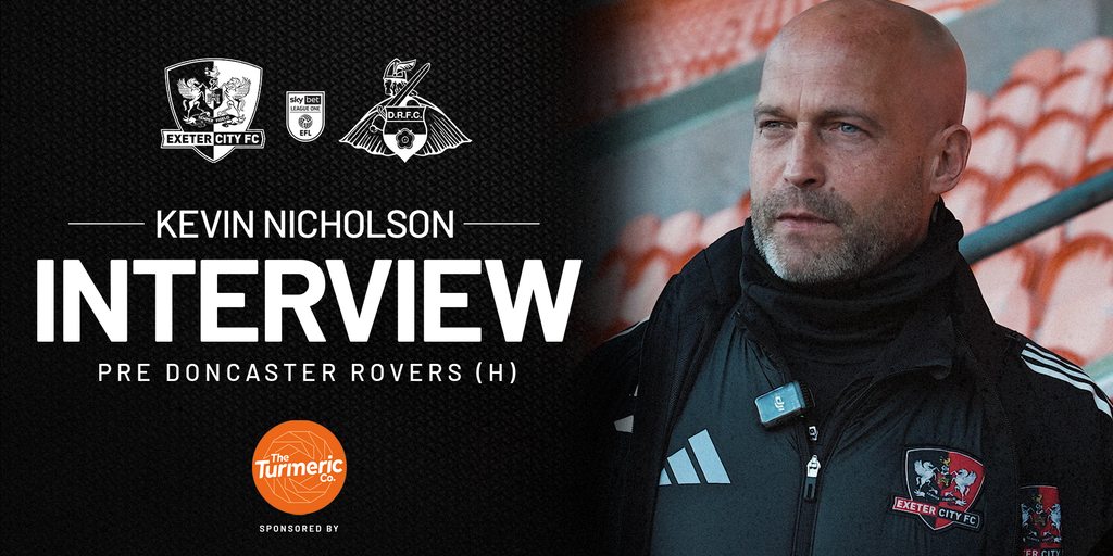 Kevin Nicholson pre Doncaster Rovers (H) | Exeter City F.C.